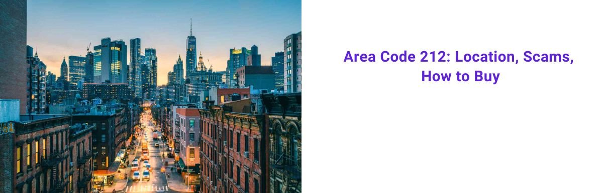 Area Code 212 – Location, History, Timezone & Scams in 2025